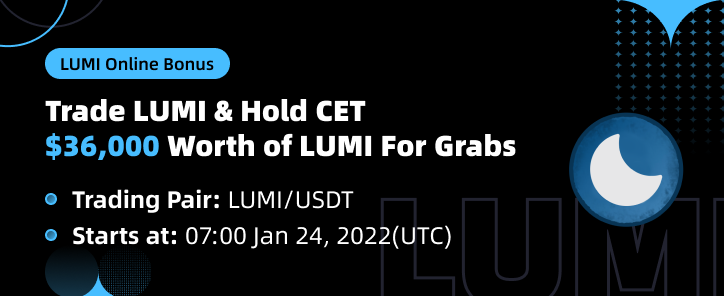 LUMI Online Bonus: Trade LUMI & Hold CET, $36,000 Worth of LUMI For ...